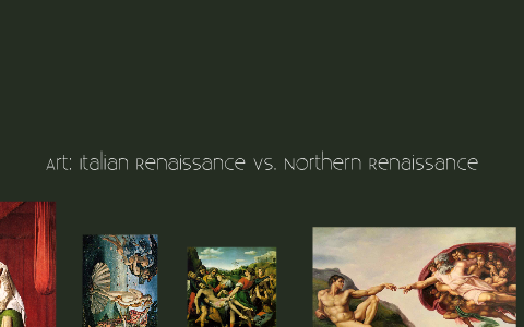 Italian Renaissance vs. Northern Renaissance Art by Matthew Michaels on ...