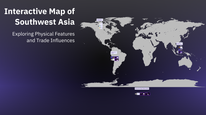 Interactive Map of Southwest Asia by Jessica Morton on Prezi