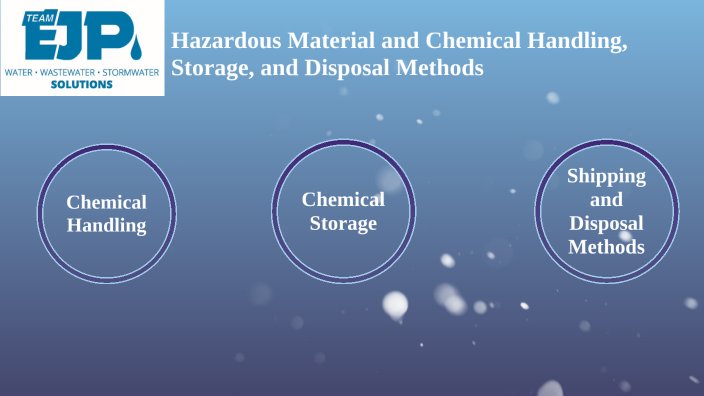 Chemical Handling, Storage, and Disposal Methods by EJ Prescott on Prezi