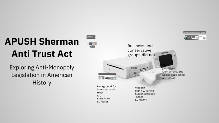 APUSH Sherman Anti Trust Act by Terry Owens on Prezi