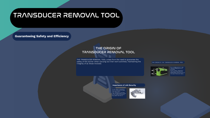 TRANSDUCER REMOVAL TOOL by Aldo Castañon by on Prezi