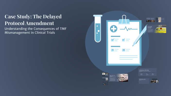 Case Study: The Delayed Protocol Amendment by Abbey Marycela Diaz on Prezi