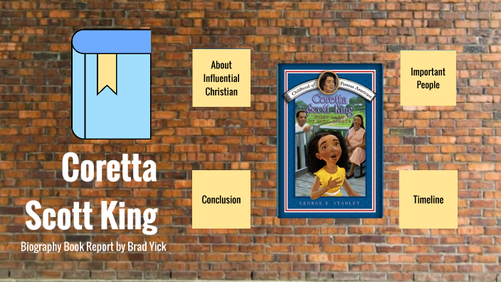 Biography Book Report - Coretta Scott King by Bratt Yack on Prezi