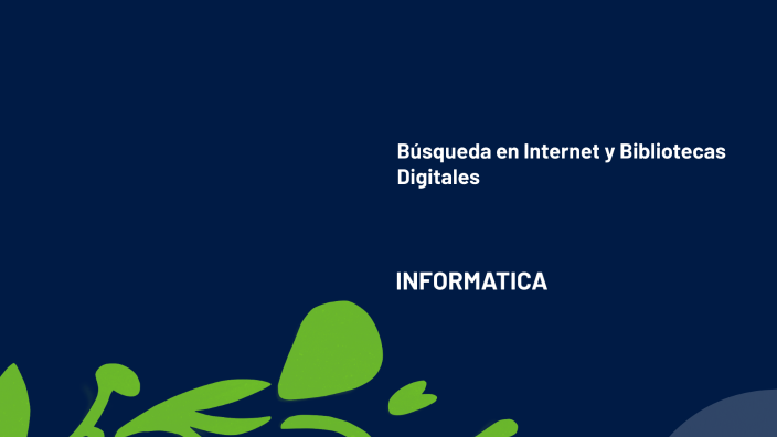 Búsqueda en Internet y Bibliotecas Digitales by JOHNI ANDRES RAVE MARIN ...