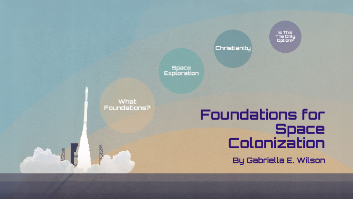 ENGL 102 PPT Presentation on Space Colonization by Gabriella Wilson on ...