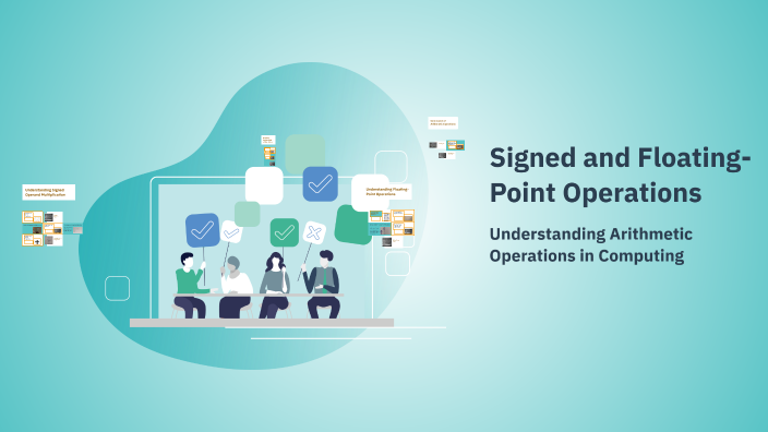 Signed and Floating-Point Operations by Sharan Shakthii on Prezi
