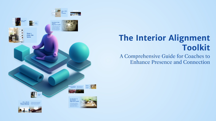 The Interior Alignment Toolkit by Gillian Casey on Prezi