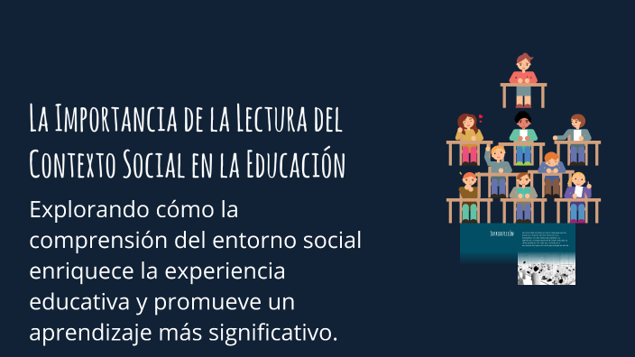 La Importancia de la Lectura del Contexto Social en la Educación by ...