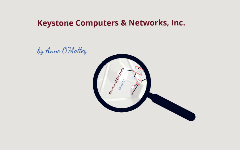 Keystone Computers & Networks by Anne O'Malley on Prezi