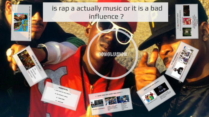 Rap music is a actually music or it is a bad influence ? by Chloé ...
