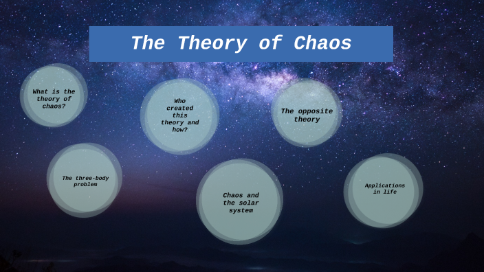 Theory of Chaos by Maria Paula on Prezi