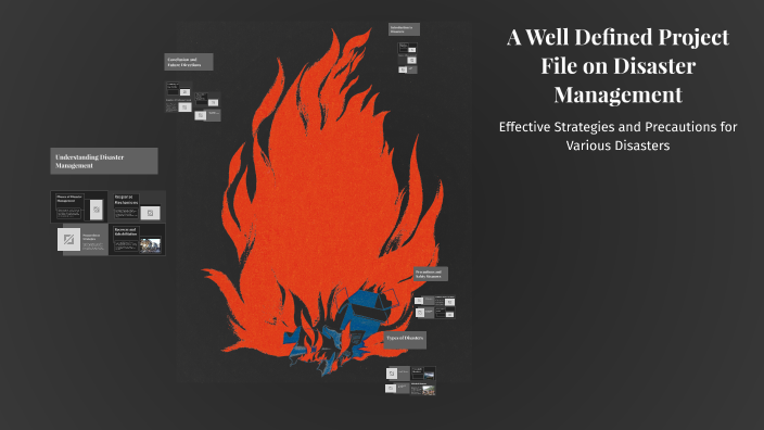A Well Defined Project File on Disaster Management by Div Bhatia on Prezi