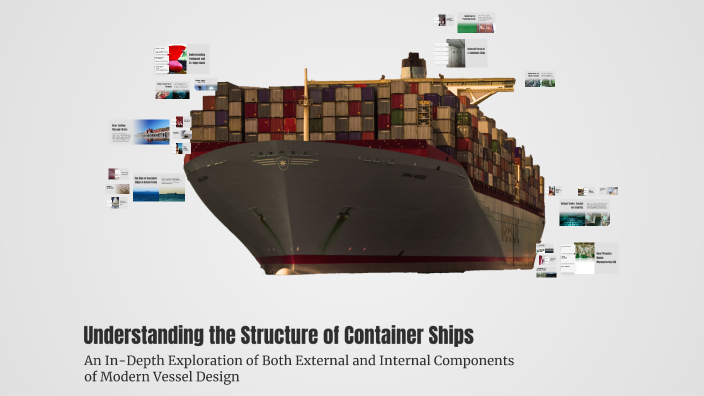 Understanding the Structure of Container Ships by Robert Melo on Prezi