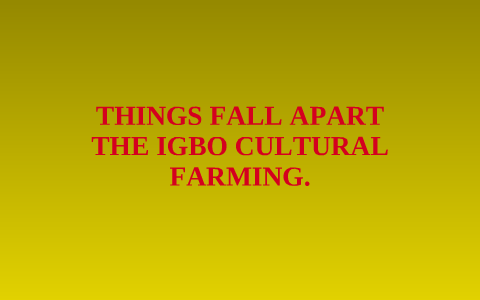 ibo farming by kiara lewis on Prezi