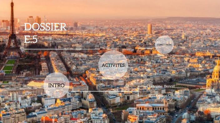 dossier e5 by benoit labaisse on Prezi
