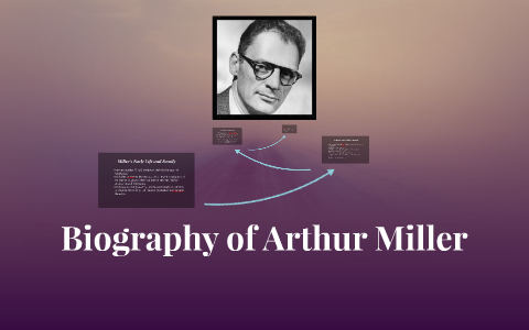 Biography of Arthur Miller by Doran Weaver