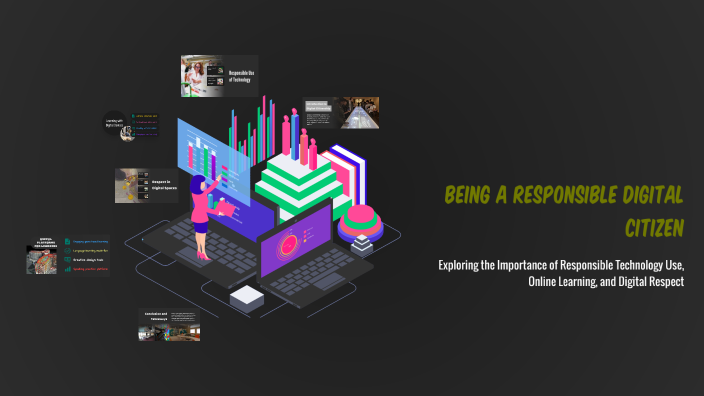 Being a Responsible Digital Citizen by on Prezi