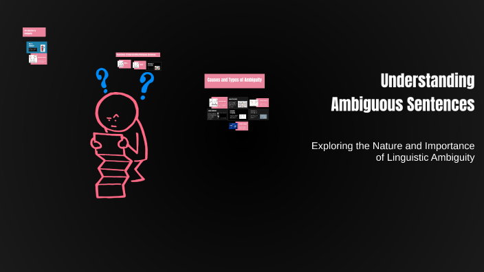 Understanding Ambiguous Sentences by Zahra Khan on Prezi
