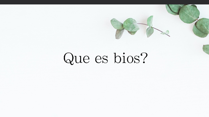 que es bios by Leonaro Maya on Prezi