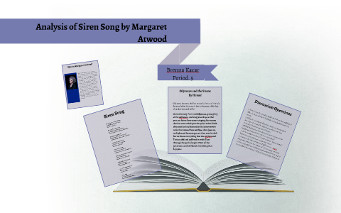 Analysis of Siren Song by Margaret Atwood by brenna kacar on Prezi