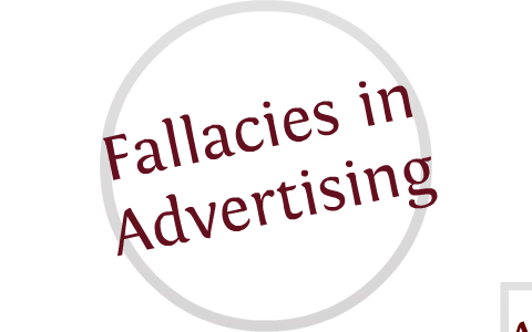 Fallacies in Advertising by Victoria Lepidas on Prezi
