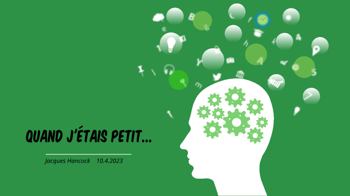 Quand j'etais petit Project by Jackson Hancock on Prezi