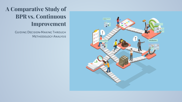 A Comparative Study of BPR vs. Continuous Improvement by vikas ambati ...