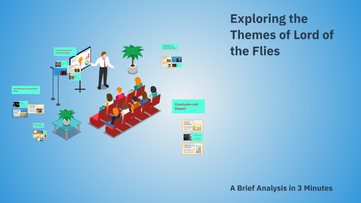 Exploring the Themes of Lord of the Flies by Jose Becerra Cabello on Prezi