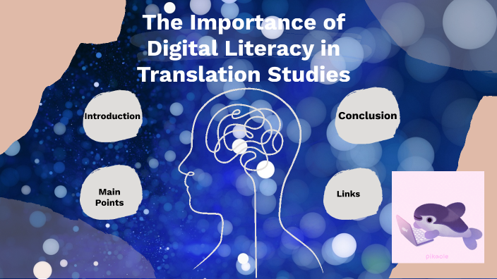 The Importance of Digital Literacy in Translation Studies by Zhuldyz ...