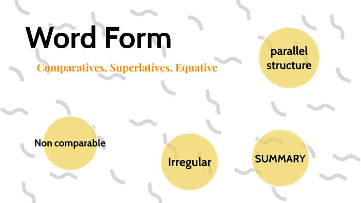 Word form (ADJECTIVES - COMPARATIVES - SUPERLATIVES - EQUATIVE) by ...
