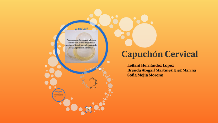 Capuchón Cervical by Brenda Diez Marina on Prezi