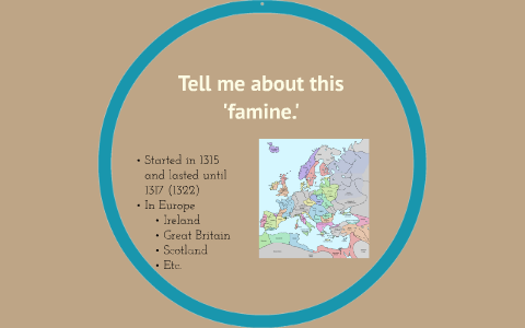 The Great Famine of 1315-17 by Brandon Moody on Prezi