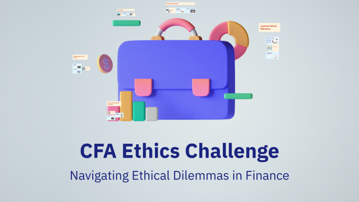 CFA Ethics Challenge by Saarah Rasheed on Prezi
