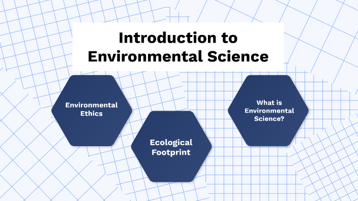 Introduction to Environmental Science by Emily Peterson on Prezi