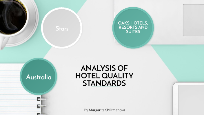 ANALYSIS OF HOTEL QUALITY STANDARDS by on Prezi