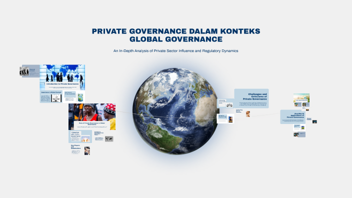 PRIVATE GOVERNANCE DALAM KONTEKS GLOBAL GOVERNANCE by 영택이 on Prezi