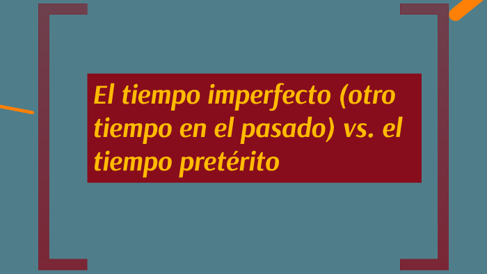 El Pretérito vs. El Imperfecto by nora kinney on Prezi