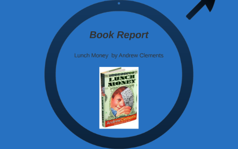 Lunch Money by Andrew Clements by L silva on Prezi