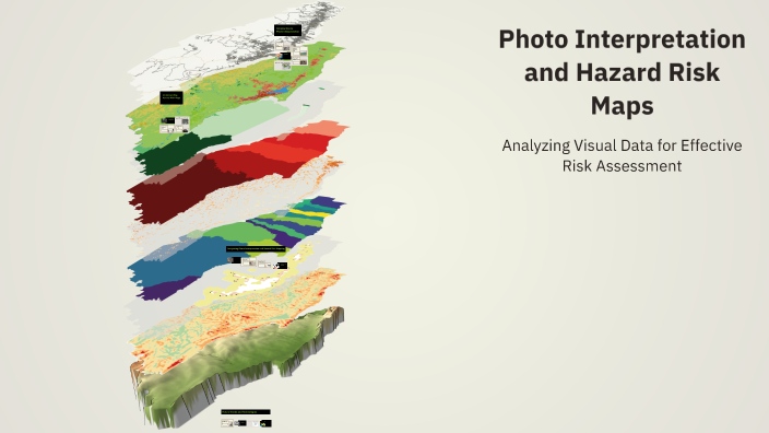 Photo Interpretation and Hazard Risk Maps by Lavern Rogers-Ryan on Prezi
