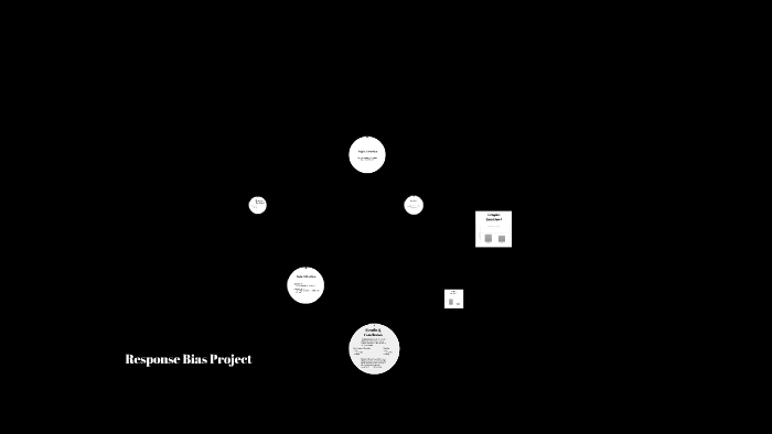 Response Bias Project by Jessica Ritchie on Prezi