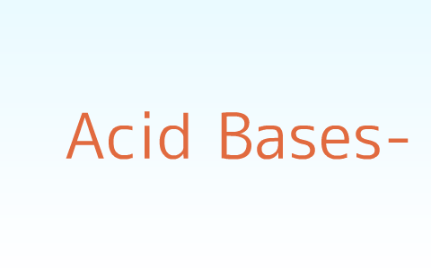 Acid base theories. by Joe DeChristopher on Prezi