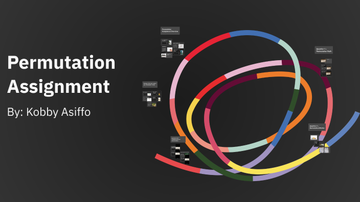 Permutation Assignment by Kobby Asiffo on Prezi