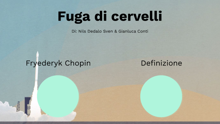 Chopin e la fuga di cervelli by GIANLUCA CONTI on Prezi