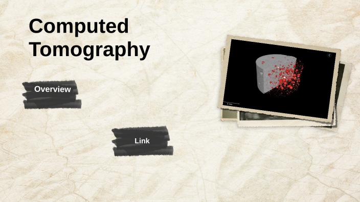 X-ray tomography by Lianyi Chen by Lianyi Chen on Prezi