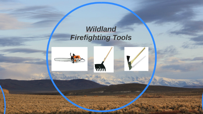 Wildland Firefighting Tools by Rocky Diltz on Prezi