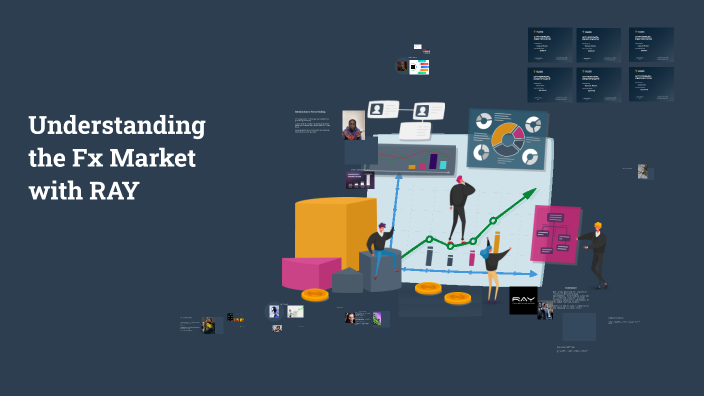 Mastering Forex Trading with RAY Trading by Vatsal Patel on Prezi Mastering Forex Trading with RAY Trading by Vatsal Patel on Prezi