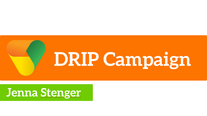 DRIP Campaign by Jenna Stenger on Prezi