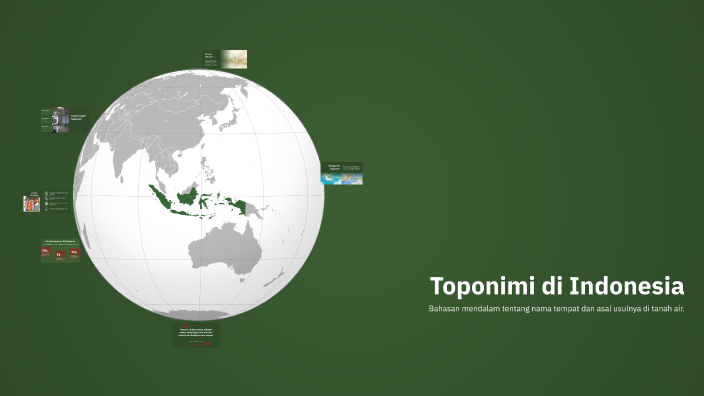 Toponimi di Indonesia by Bhakti Dwi Kuncoro on Prezi
