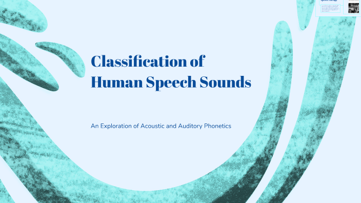 Classification of Human Speech Sounds by Sohan Mia on Prezi
