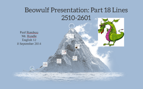 Beowulf Presentation: Part 18 Lines 2510-2601 by Paul Rondeau on Prezi